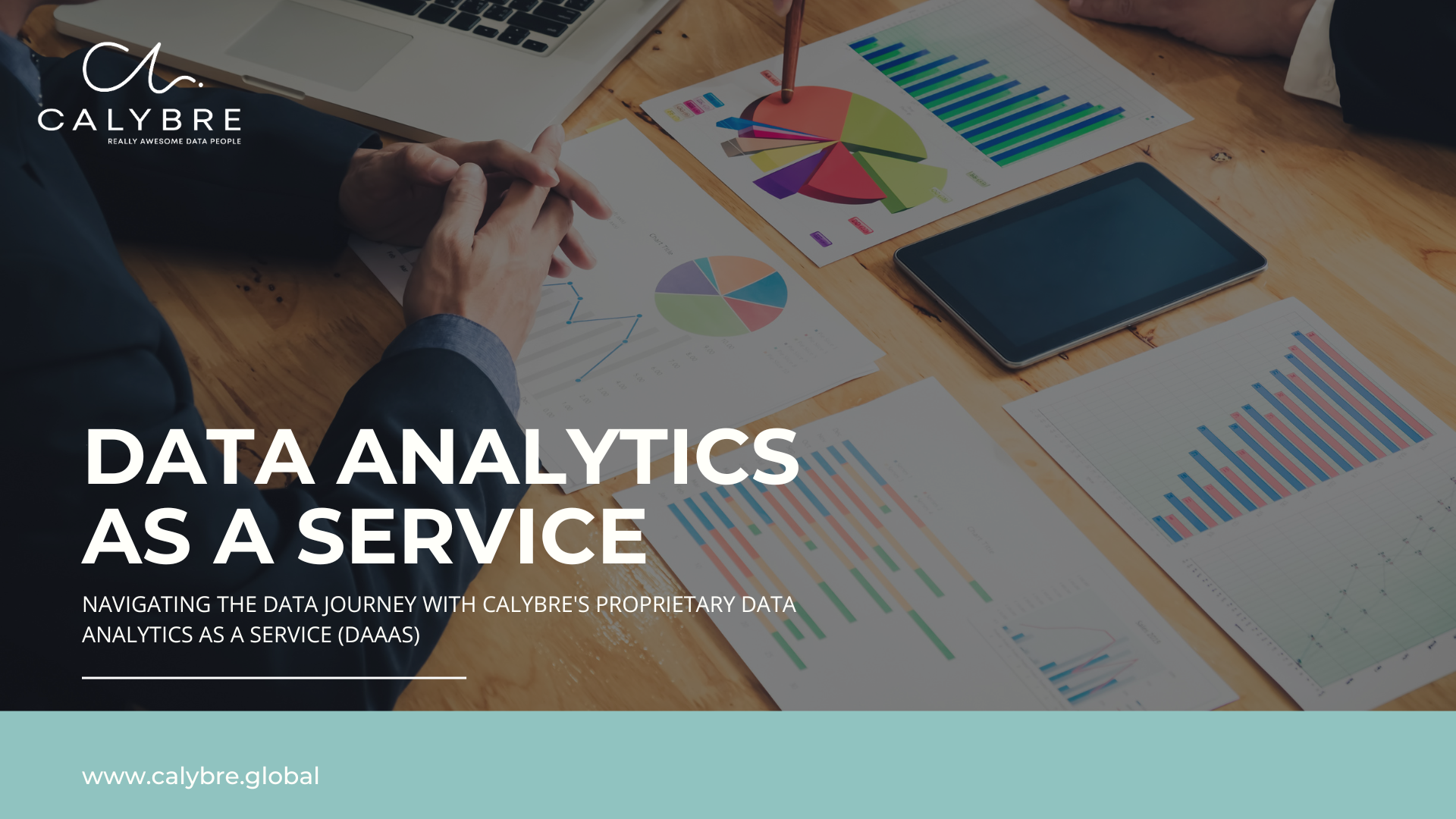 Navigating the Data Journey with Calybre's Proprietary Data Analytics as a Service (DAaaS)